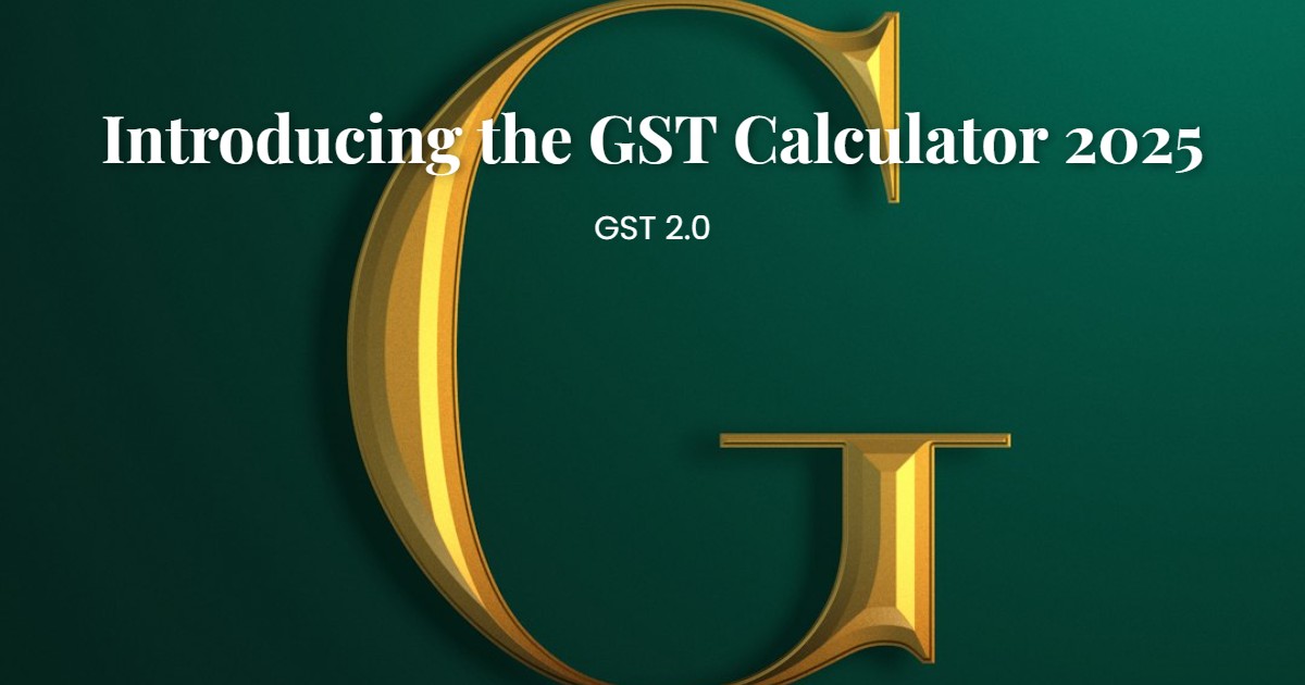 Introducing the GST Calculator 2025: India’s Simplest & Most Powerful ...